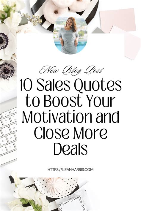 10 Sales Quotes To Boost Your Motivation And Close More Deals Ilean Harris You Can Have It All