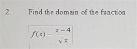 solved find the domain of the functionf x x 4x2