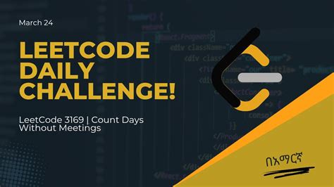 Leetcode 3169 Count Days Without Meetings March 24 Daily Leetcode