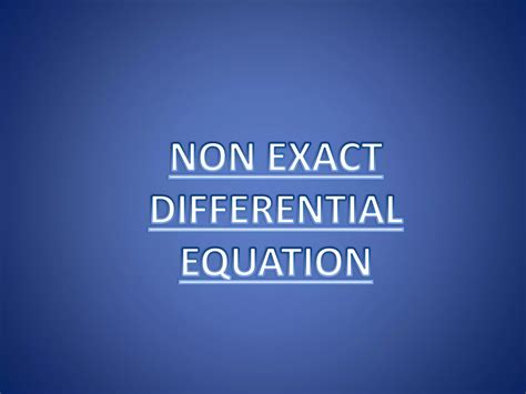 Exact And Non Differential Equation Pptx Physics Science
