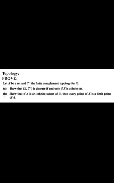 Solved Let X Be A Act And T The Finite Complement Topology