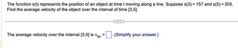 Solved The Position Of An Object Moving Along A Line Is