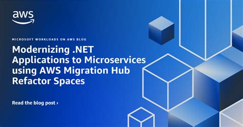 modernizing applications to microservices using aws migration hub