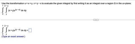 Solved Use The Transformation Uxyvy−x To Evaluate The
