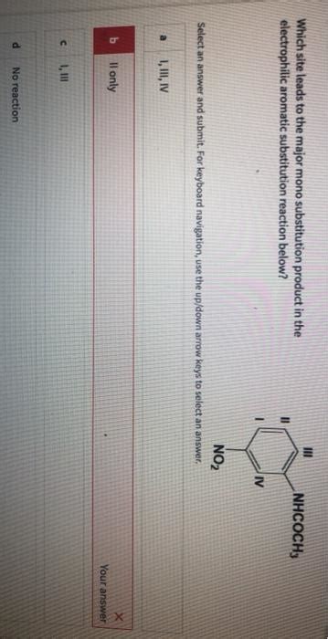 Solved Which site leads to the major mono substitution | Chegg.com
