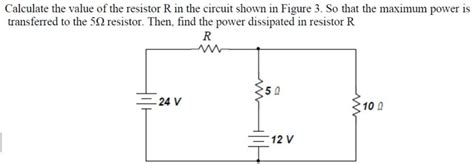 Solved Calculate The Value Of The Resistor R In The Circuit Chegg