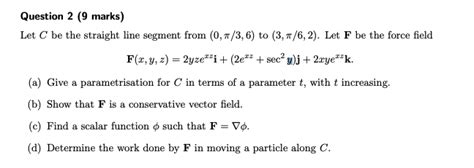 Solved Let C be the straight line segment from π to Chegg