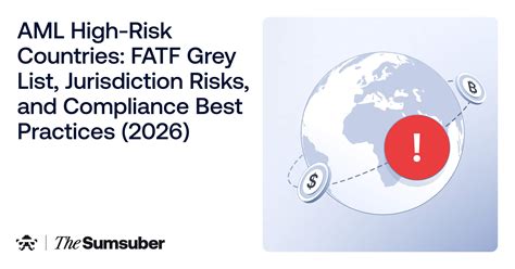 Aml High Risk Countries Fatf Grey List Jurisdiction Risks And