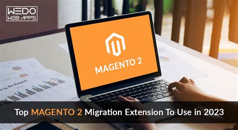 Best Magento 2 Migration Extension To Use