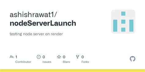GitHub Ashishrawat NodeServerLaunch Testing Node Server On Render