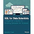 Sql For Data Scientists A Beginner S Guide For Building Datasets For Analysis Teate Renee M