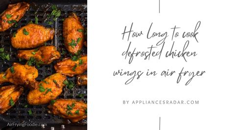 How long to cook defrosted chicken wings in air fryer
