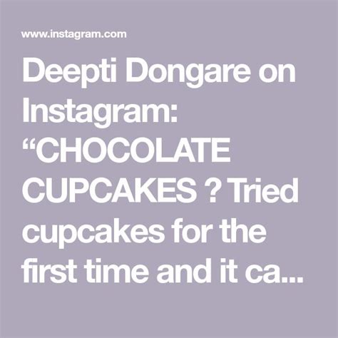 Deepti Dongare On Instagram Chocolate Cupcakes 🧁 Tried Cupcakes For