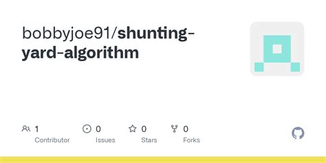 Github Bobbyjoe91shunting Yard Algorithm