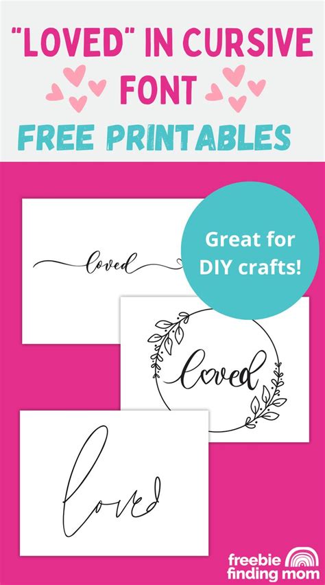 How To Write Loved In Cursive Font 3 Free Printables Diy Ts Love In Cursive Free