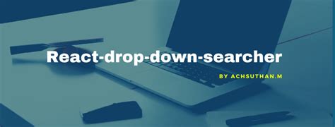 Github Achsuthanreact Drop Down Searcher React Drop Down Searcher