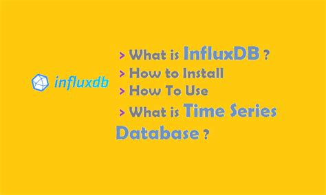 InfluxDB Installation Usage And Time Series Database Guide