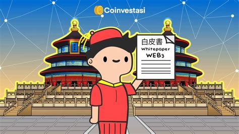 China Rilis Whitepaper Web3 Keaslian Dokumen Diragukan Coinvestasi