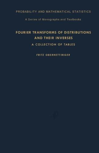 Fourier Transforms Of Distributions And Their Inverses A Collection Of Tables Oberhettinger