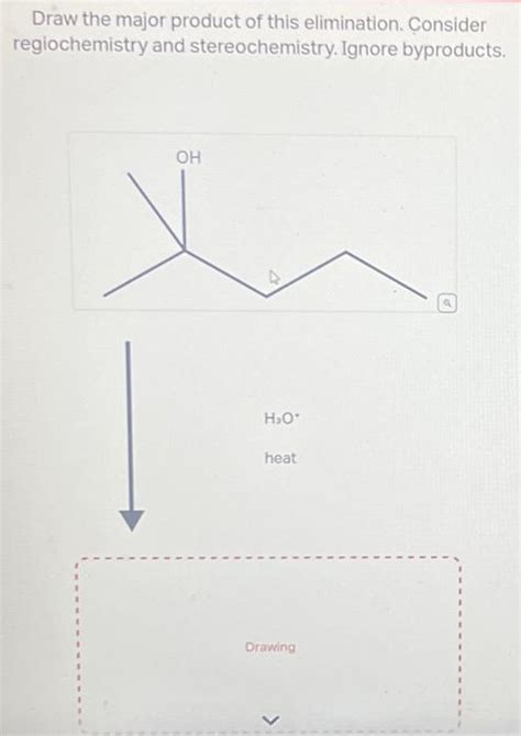 Solved draw the major product of this elimination. Consider | Chegg.com