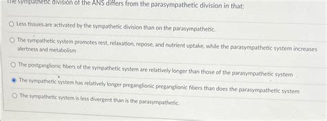 Solved The Sympathetic Division Of The Ans Differs From The