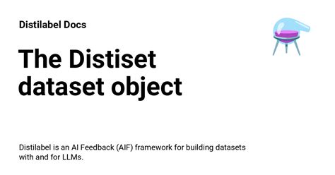 The Distiset Dataset Object Distilabel Docs