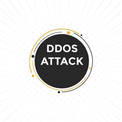 Ddos Attack Text Button Ddos Attack Speech Bubble Ddos Attack Text Web Template Vector