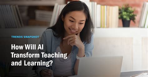 How Will Ai Transform Teaching And Learning