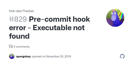 Pre Commit Hook Error Executable Not Found · Issue 829 · Fork Dev
