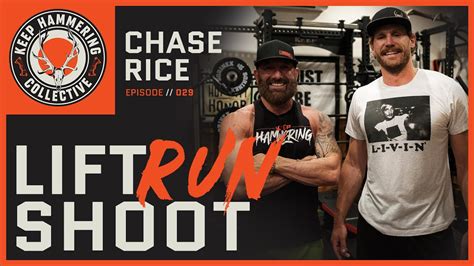 Lift Run Shoot Chase Rice Episode 029 Youtube