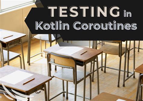 Testing Kotlin Coroutines Rlearnkotlin