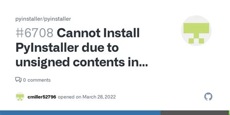 Cannot Install PyInstaller Due To Unsigned Contents In Temp Folder Issue Pyinstaller