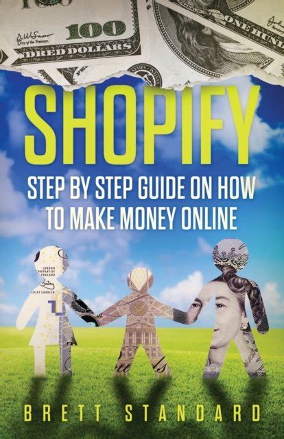 Shopify Step By Step Guide On How To Make Money Online Brett