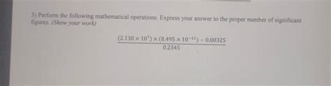 Solved Perform The Following Mathematical Operations Chegg