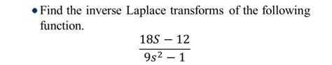 Solved Find The Inverse Laplace Transforms Of The