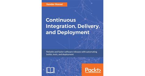 Continuous Integration Delivery And Deployment [book]