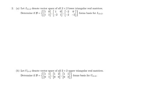 Solved 2 A Let L2x2 Denote Vector Space Of All 2 X 2
