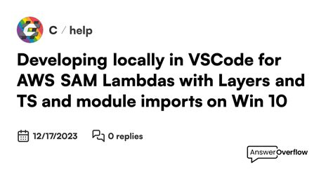developing locally in vscode for aws sam lambdas with layers and ts and module imports on win 10