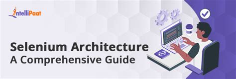 Selenium Architecture Its 4 Major Components