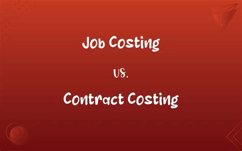 Job Costing Vs Contract Costing Whats The Difference