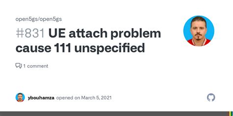 ue attach problem cause 111 unspecified · issue 831 · open5gs open5gs