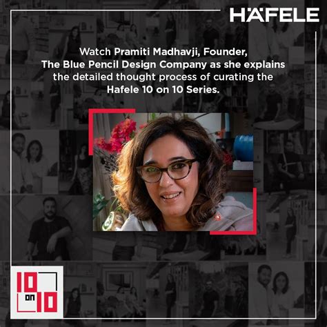 Wonder What All Went Behind Curating Hafeles 10 On 10 Series Hafele India Private Limited