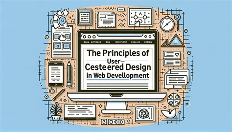 The Principles Of User Centered Design In Web Development Web