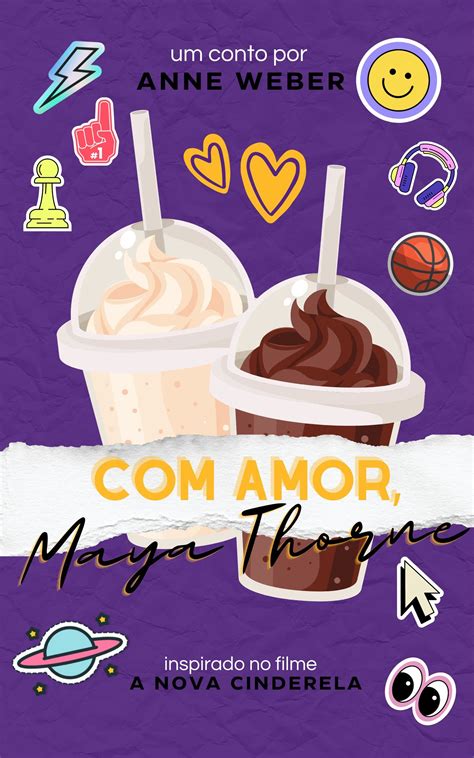 Com Amor Maya Thorne Portuguese Edition By Anne Weber Goodreads