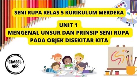 Mengenal Unsur Dan Prinsip Seni Rupa Pada Objek Di Sekitar Kita Free