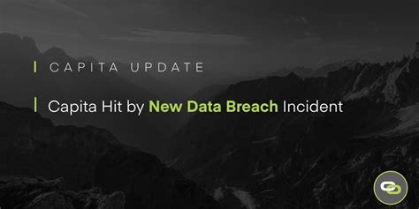 Cyber Security News Capita Hit By New Data Breach Incident Capita Is