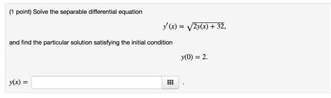 Solved Point Solve The Separable Differential Equation Chegg