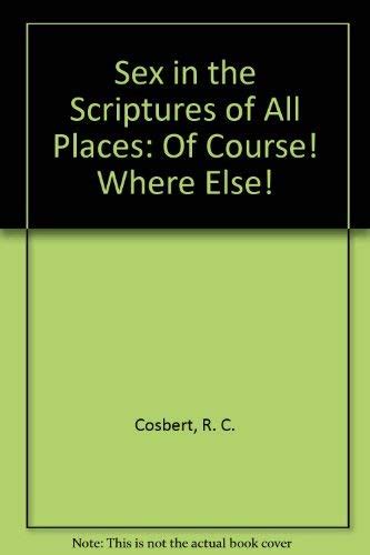 Buy Sex In The Scriptures Of All Places Of Course Where Else Book