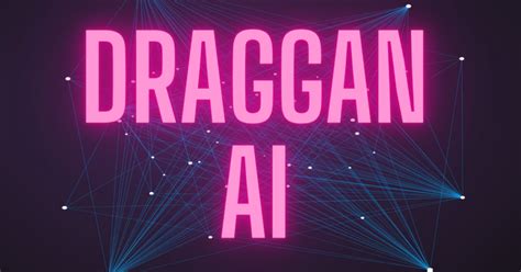 DragGAN AI Editing Tool Download Online Draggan AI Photo Editor