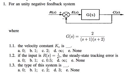 Solved 1 For An Unity Negative Feedback System EG S Where Chegg Com